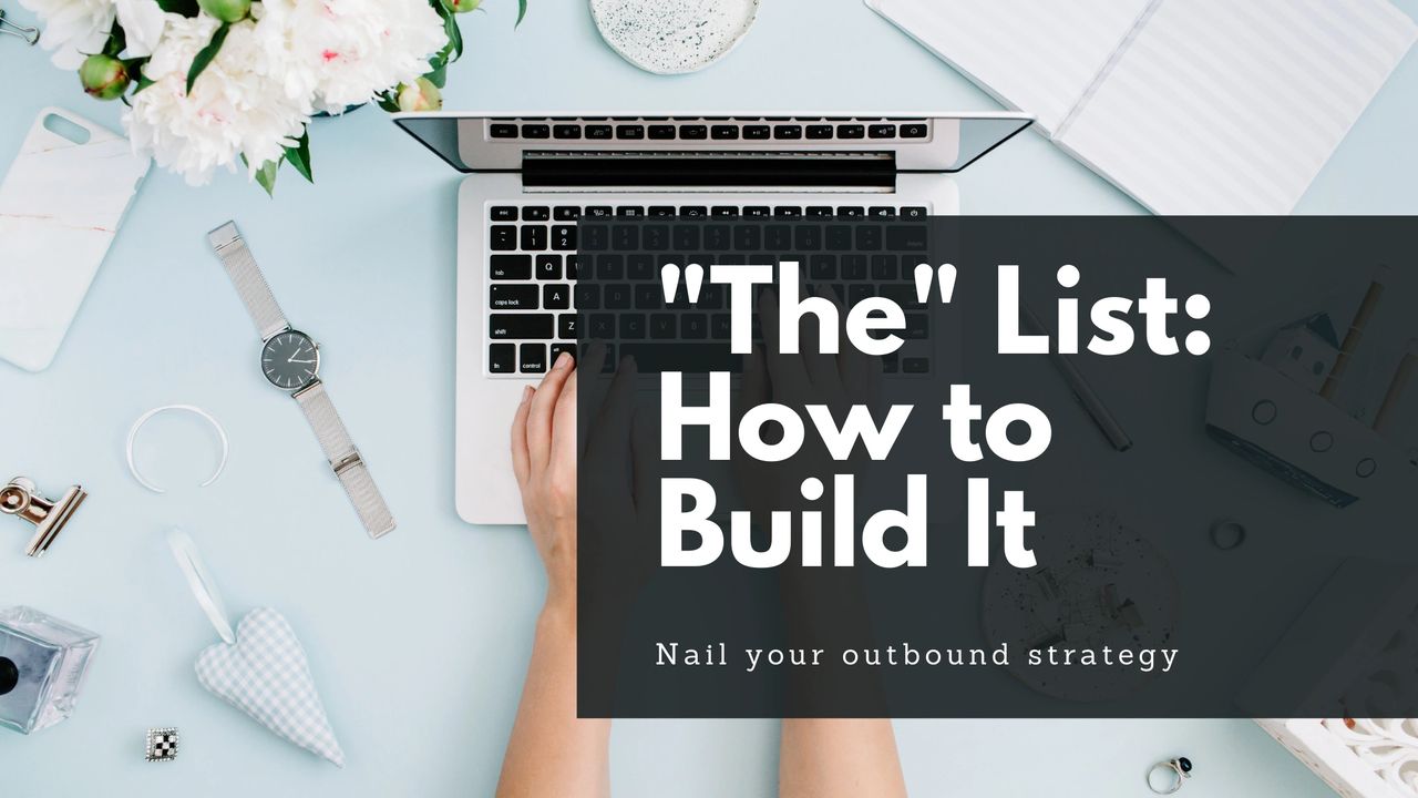 "The" List: How to Build It - MKC Agency