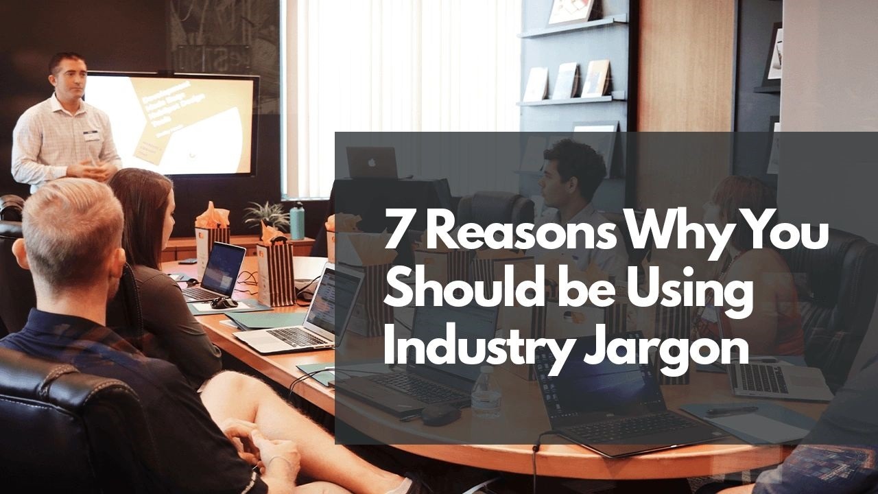 7 Reasons Why You Should Be Using Industry Jargon - MKC Agency