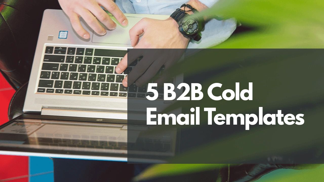 5 B2B Cold Email Templates - MKC Agency